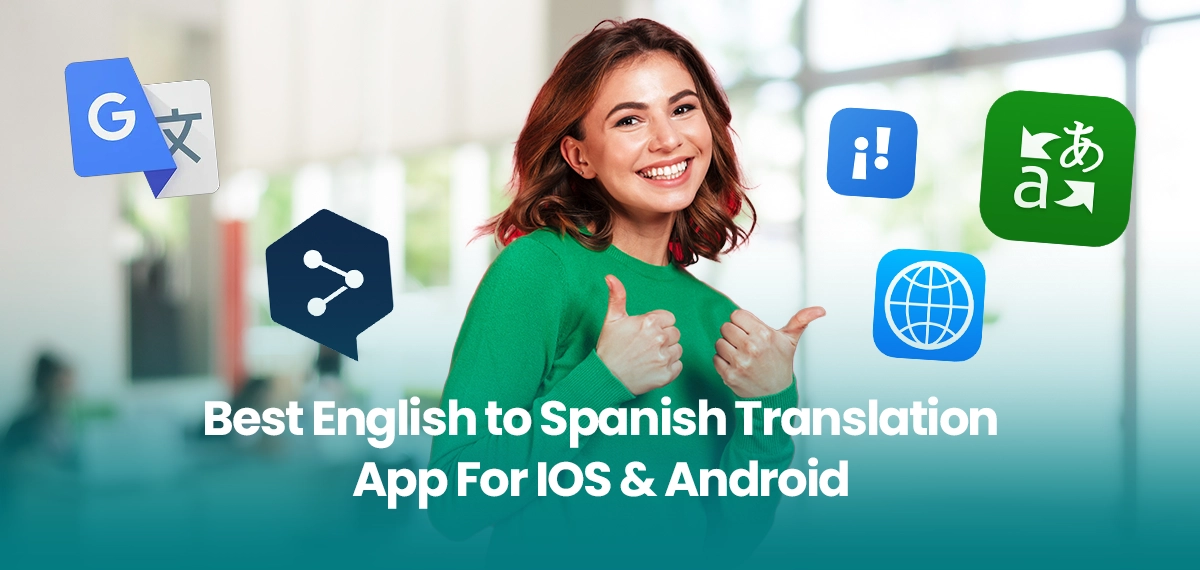 Best English to Spanish Translation App For IOS & Android