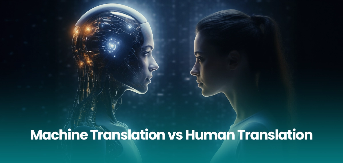 Machine vs Human Translation: Which One to Choose?